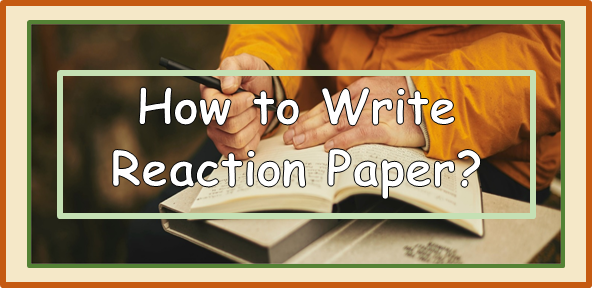 Lesson 11: How to Write Reaction Paper? – English Blog Mates